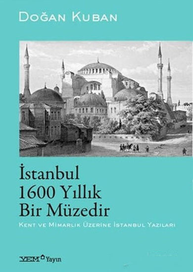 Dost Kitabevi - İSTANBUL 1600 YILLIK BİR MÜZEDİR